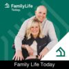 Lifetalk Radio » FamilyLife Today