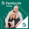 Lifetalk Radio » Family Life Today