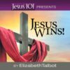 Lifetalk Radio » Jesus Wins!